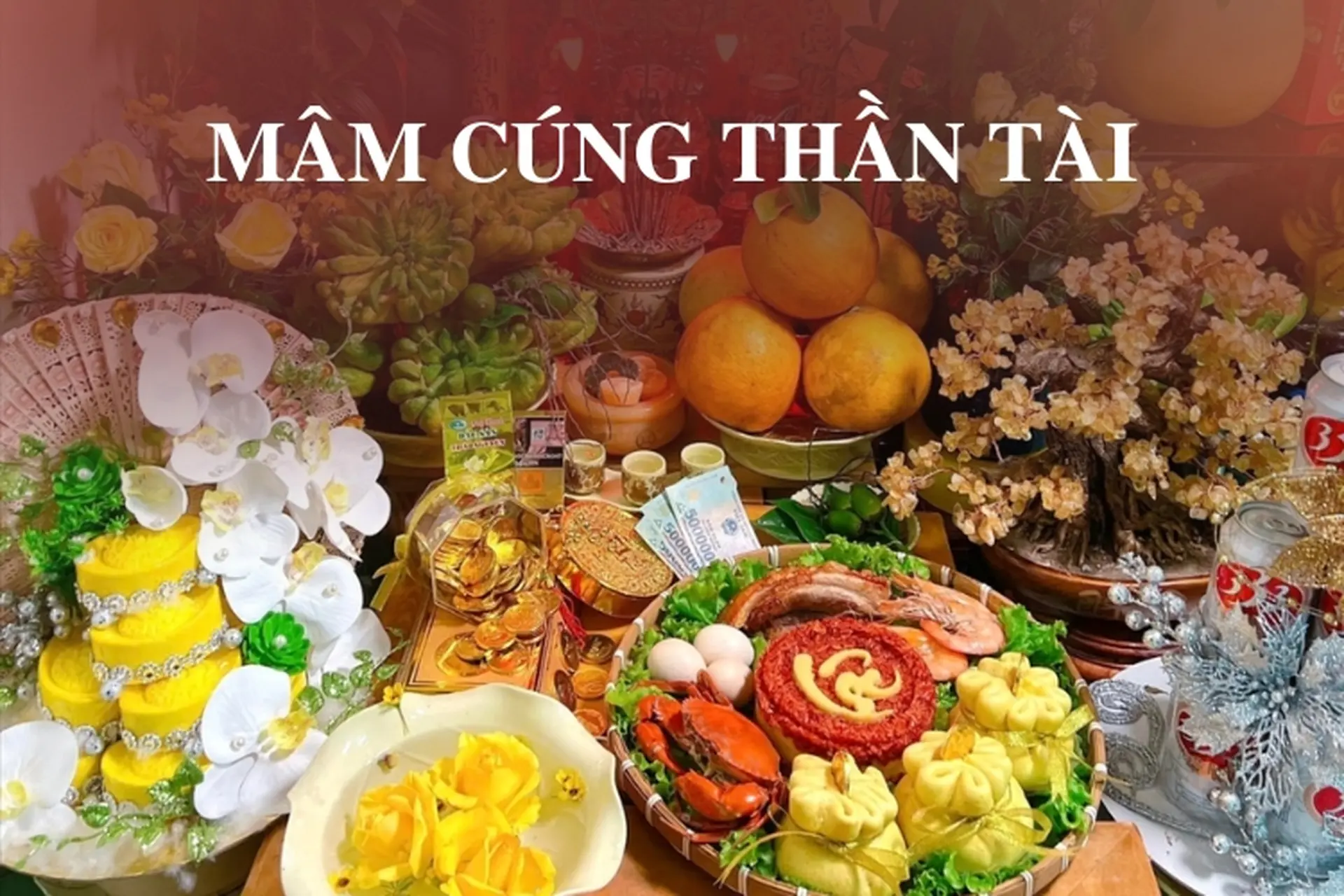 Mâm cúng ban Thần tài mùng 1 âm lịch bao gồm những gì?